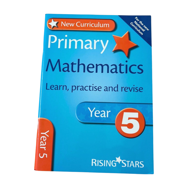Primary Mathematics Learn , Practise and Revise by Rising Stars ( 5 ...