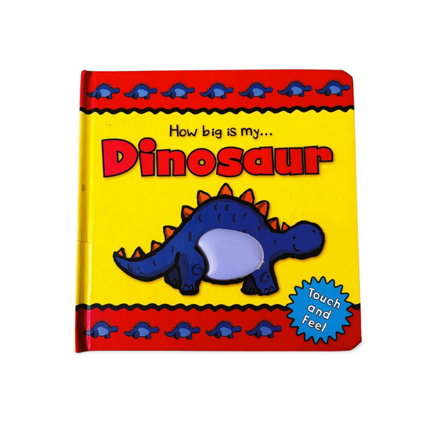 How Big is my Dinosaur Touch Feel Book – Sparkling Bookshelf